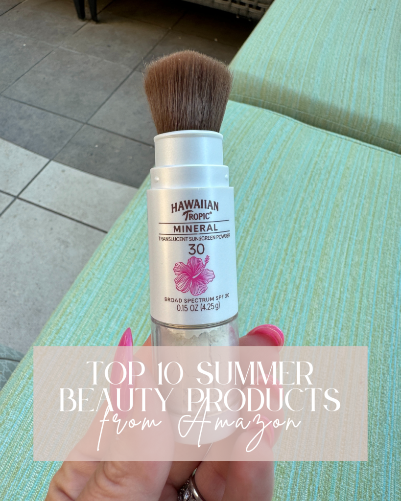 Top 10 Summer Beauty Products from Amazon - Fashionably Late Mom